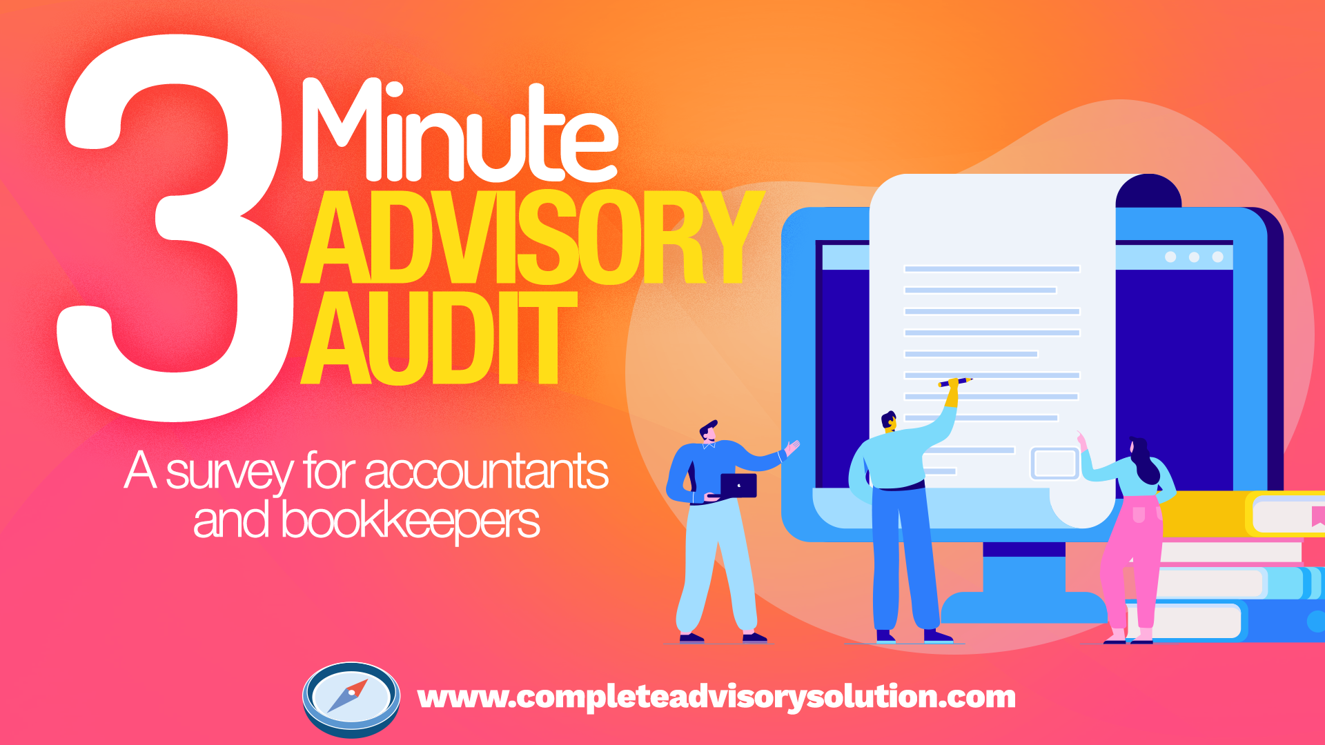 THE 3 MINUTE ADVISORY AUDIT - Complete Advisory Solution